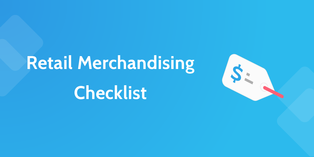 Retail Merchandising | Process Street