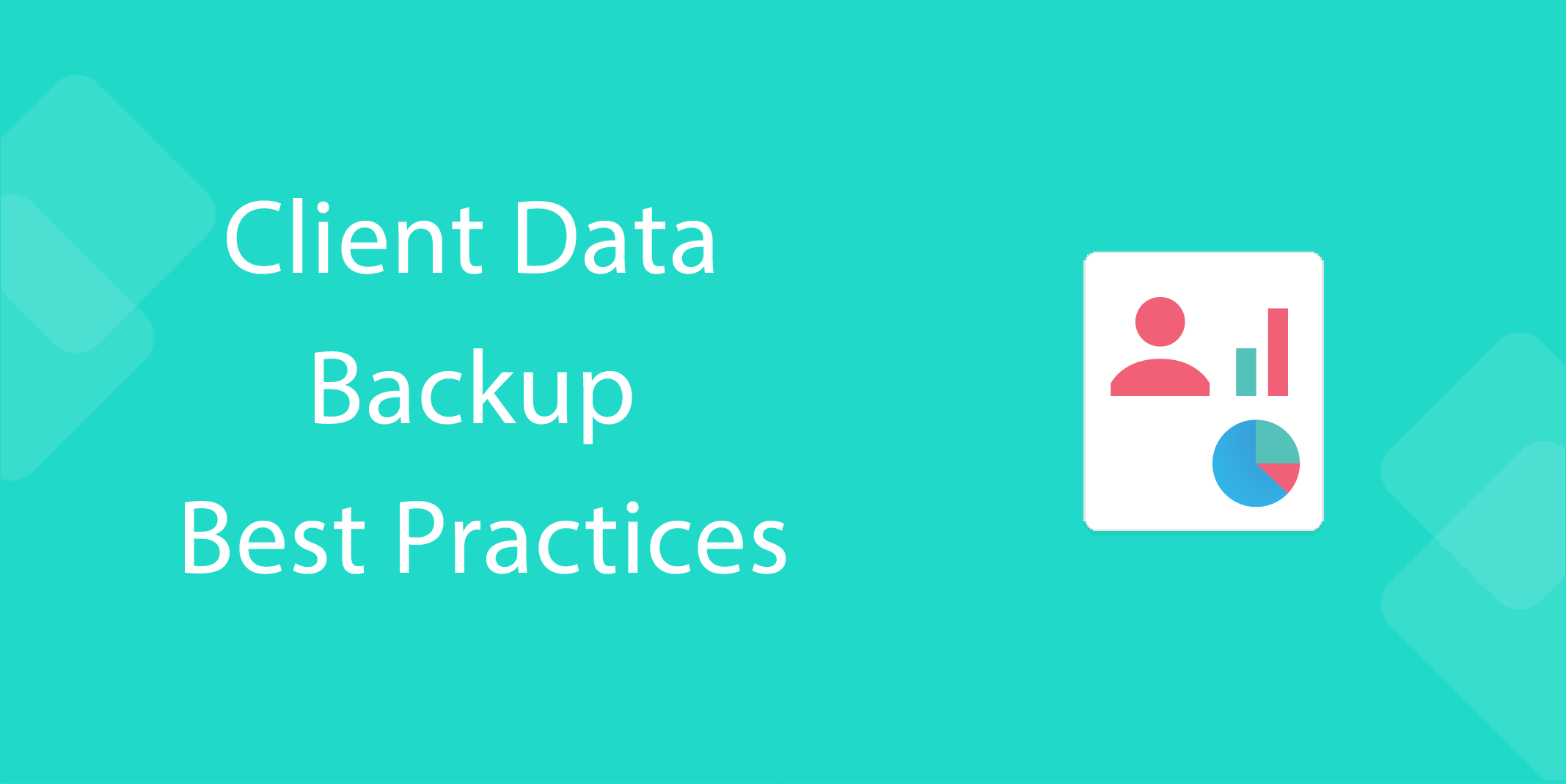 Client Data Backup Best Practices Process Street